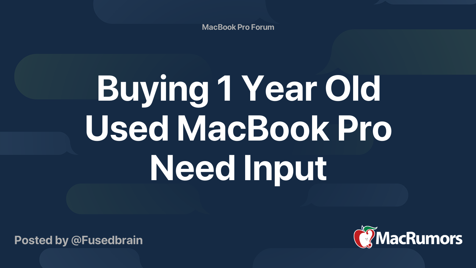 Buying 1 Year Old Used MacBook Pro Need Input | MacRumors Forums