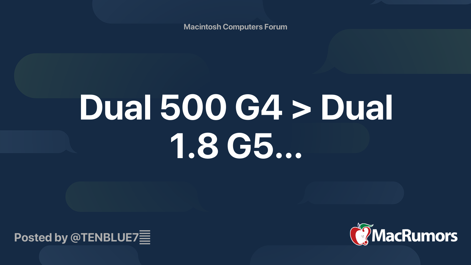 Dual 500 G4 > Dual 1.8 G5... | MacRumors Forums