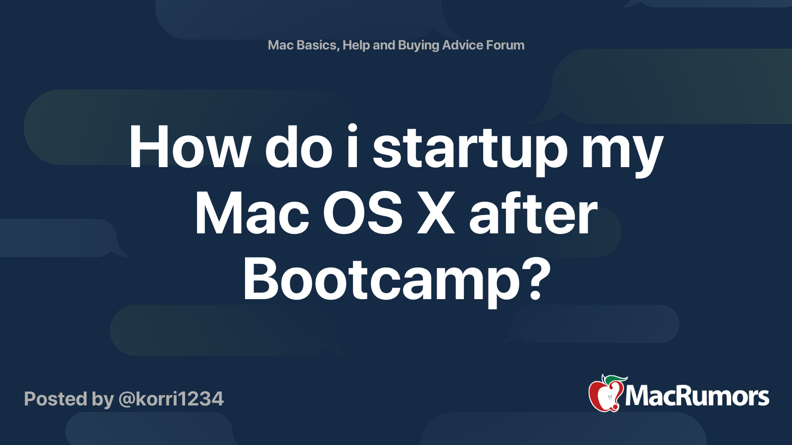 How do i startup my Mac OS X after Bootcamp? | MacRumors Forums