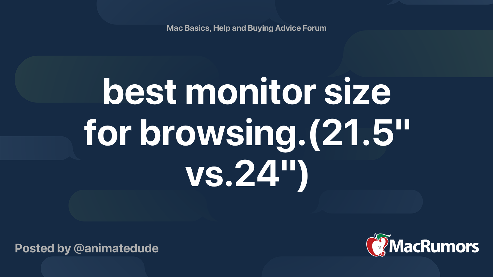 best monitor size for browsing.(21.5'' vs.24'') | MacRumors Forums