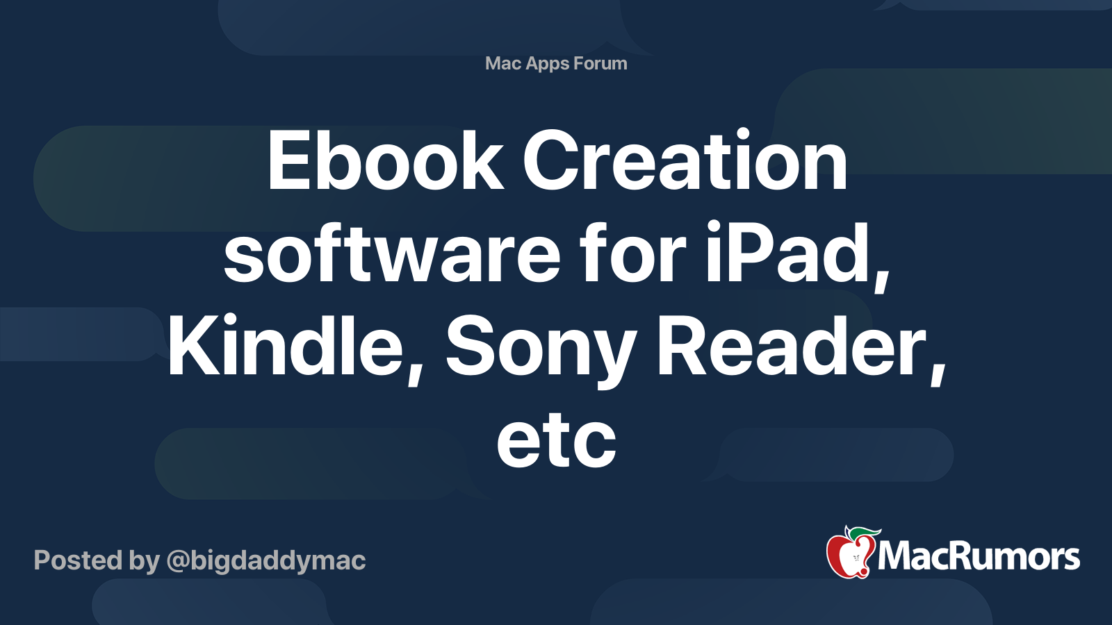 Ebook Creation software for iPad, Kindle, Sony Reader, etc | MacRumors Forums