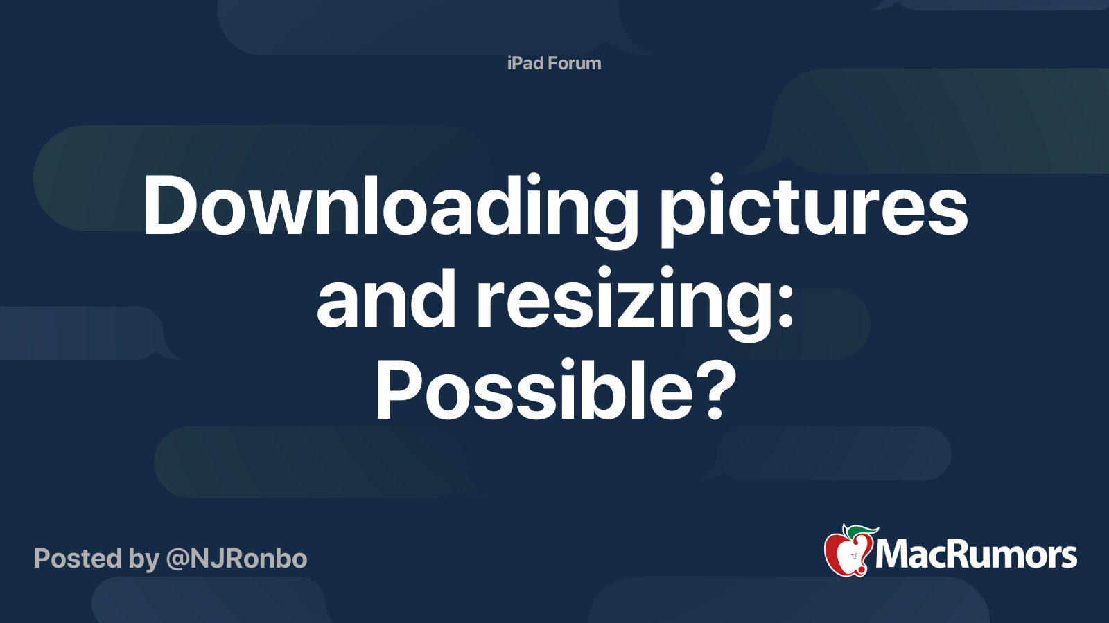 Downloading pictures and resizing: Possible? | MacRumors Forums