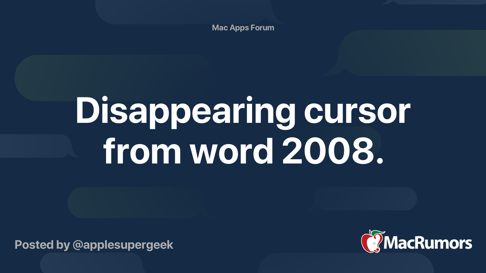 Disappearing cursor from word 2008. | MacRumors Forums