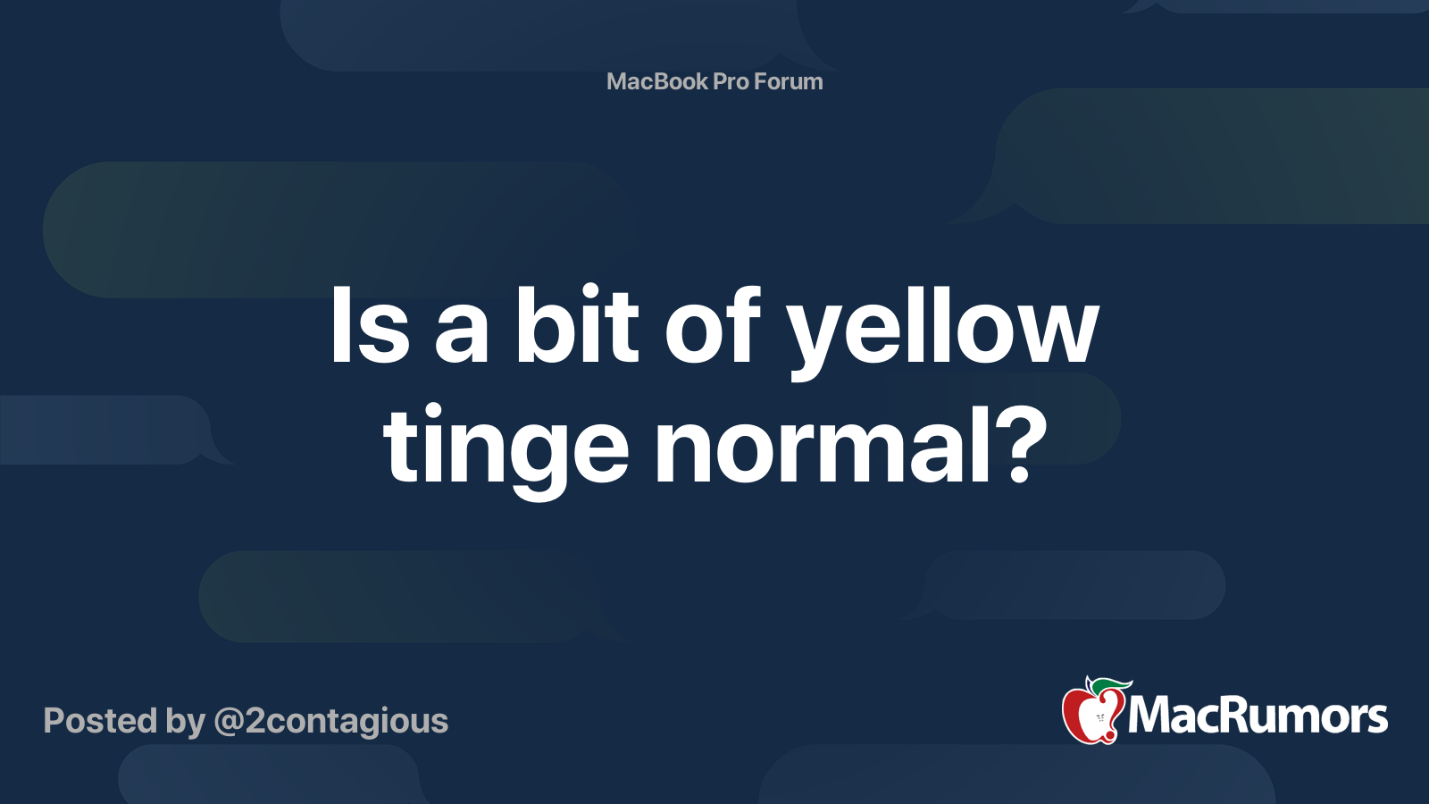 Is a bit of yellow tinge normal? | MacRumors Forums