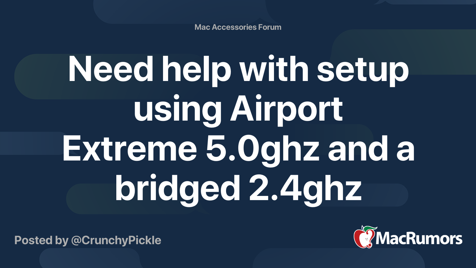 Need help with setup using Airport Extreme 5.0ghz and a bridged 2.4ghz Express | MacRumors Forums
