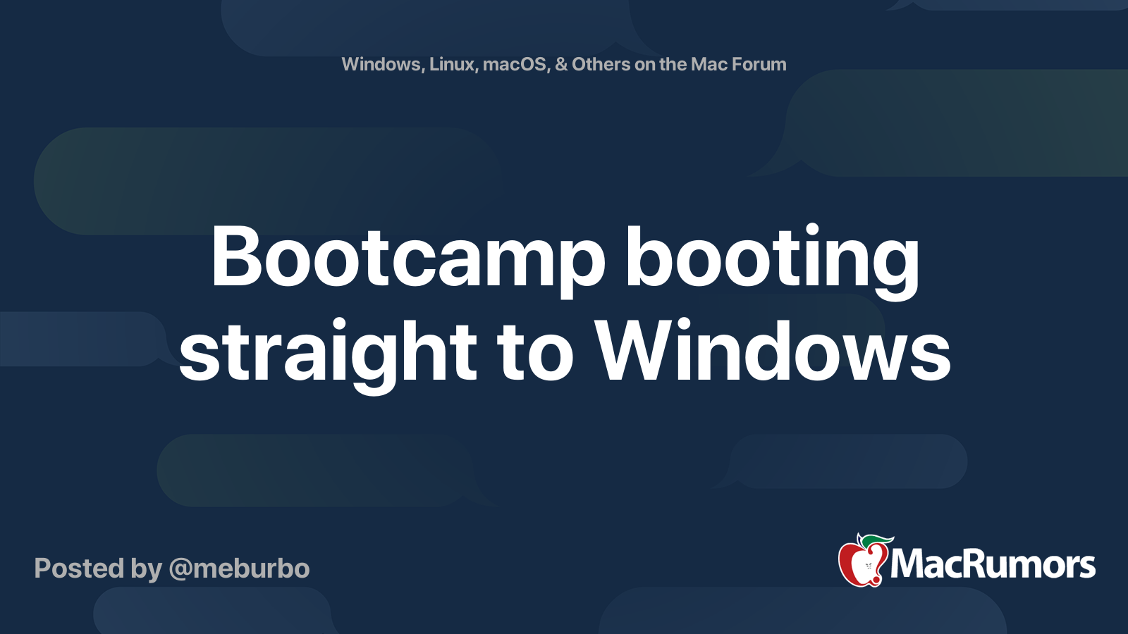 Bootcamp booting straight to Windows | MacRumors Forums