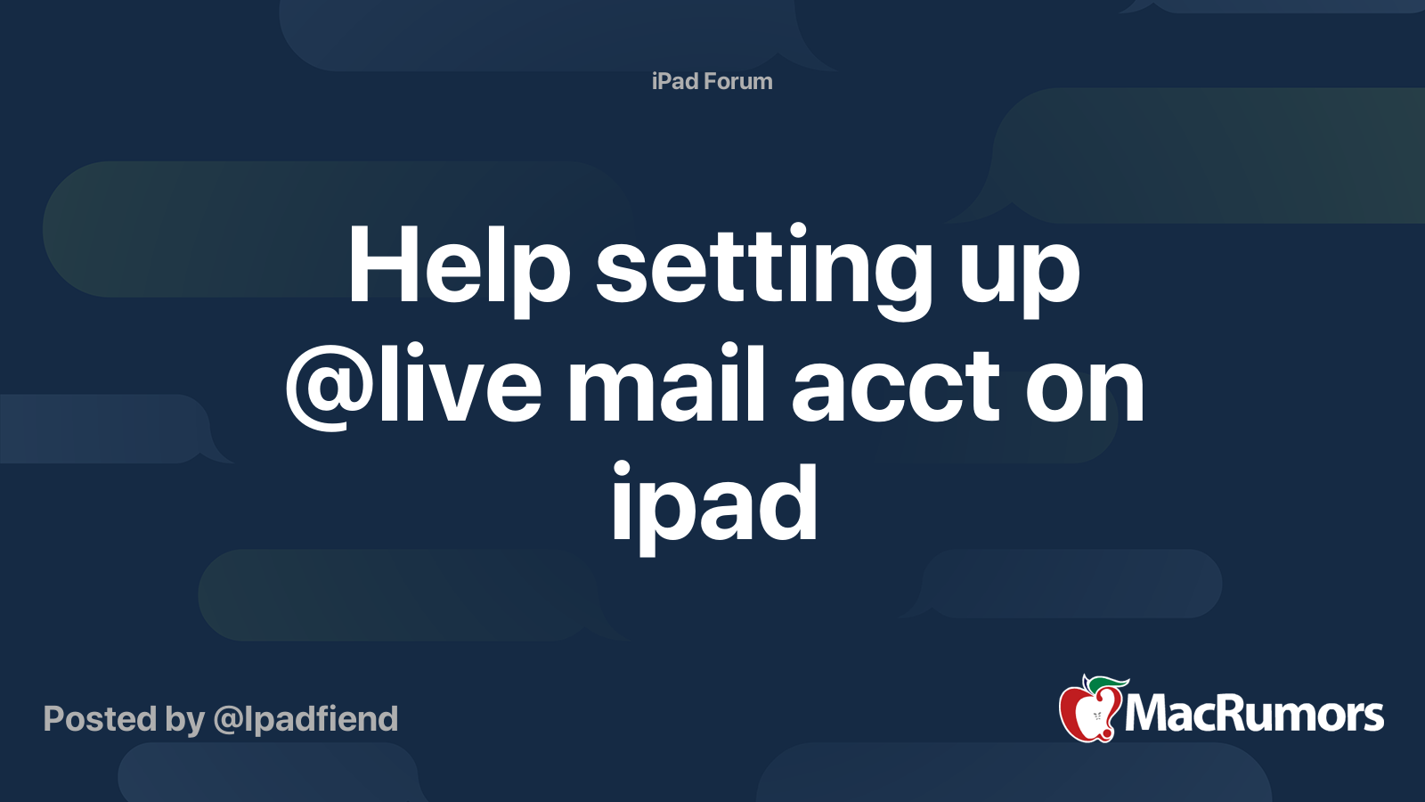 Help setting up @live mail acct on ipad | MacRumors Forums
