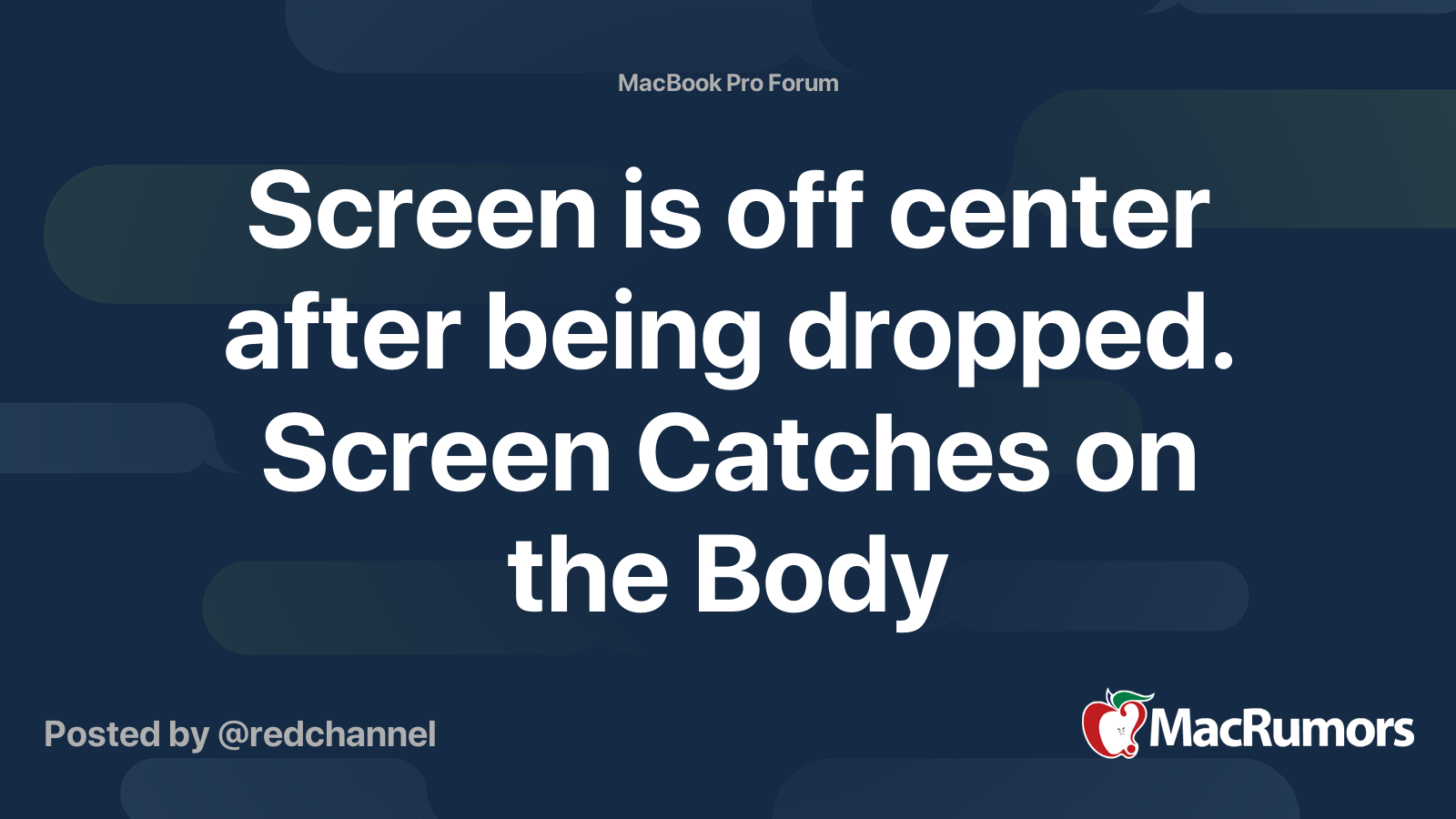 Screen is off center after being dropped. Screen Catches on the Body ...
