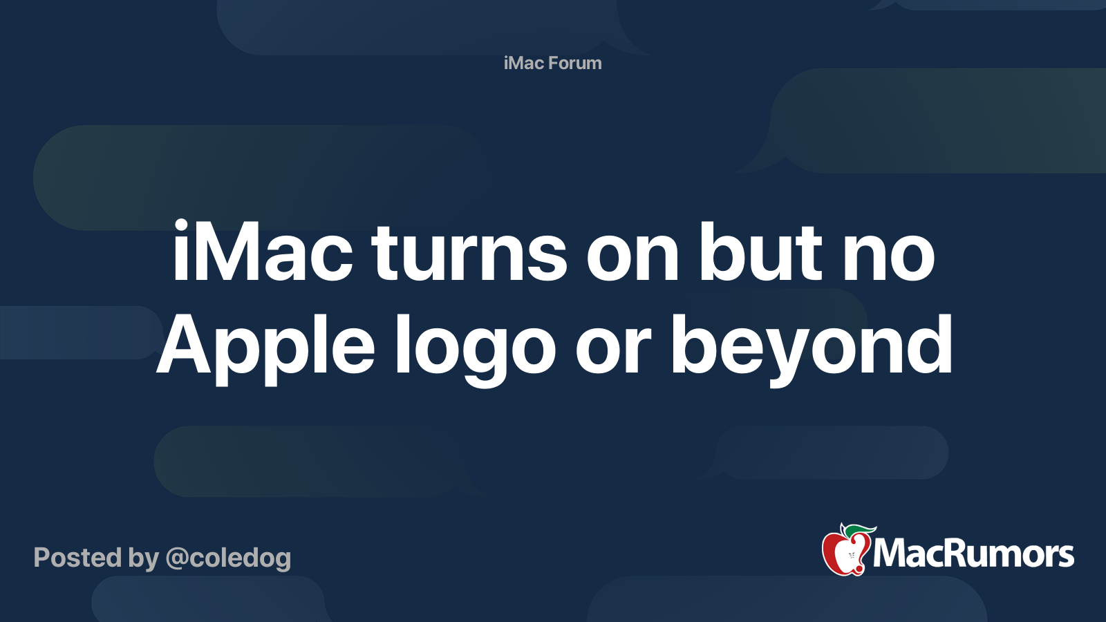 iMac turns on but no Apple logo or beyond | MacRumors Forums