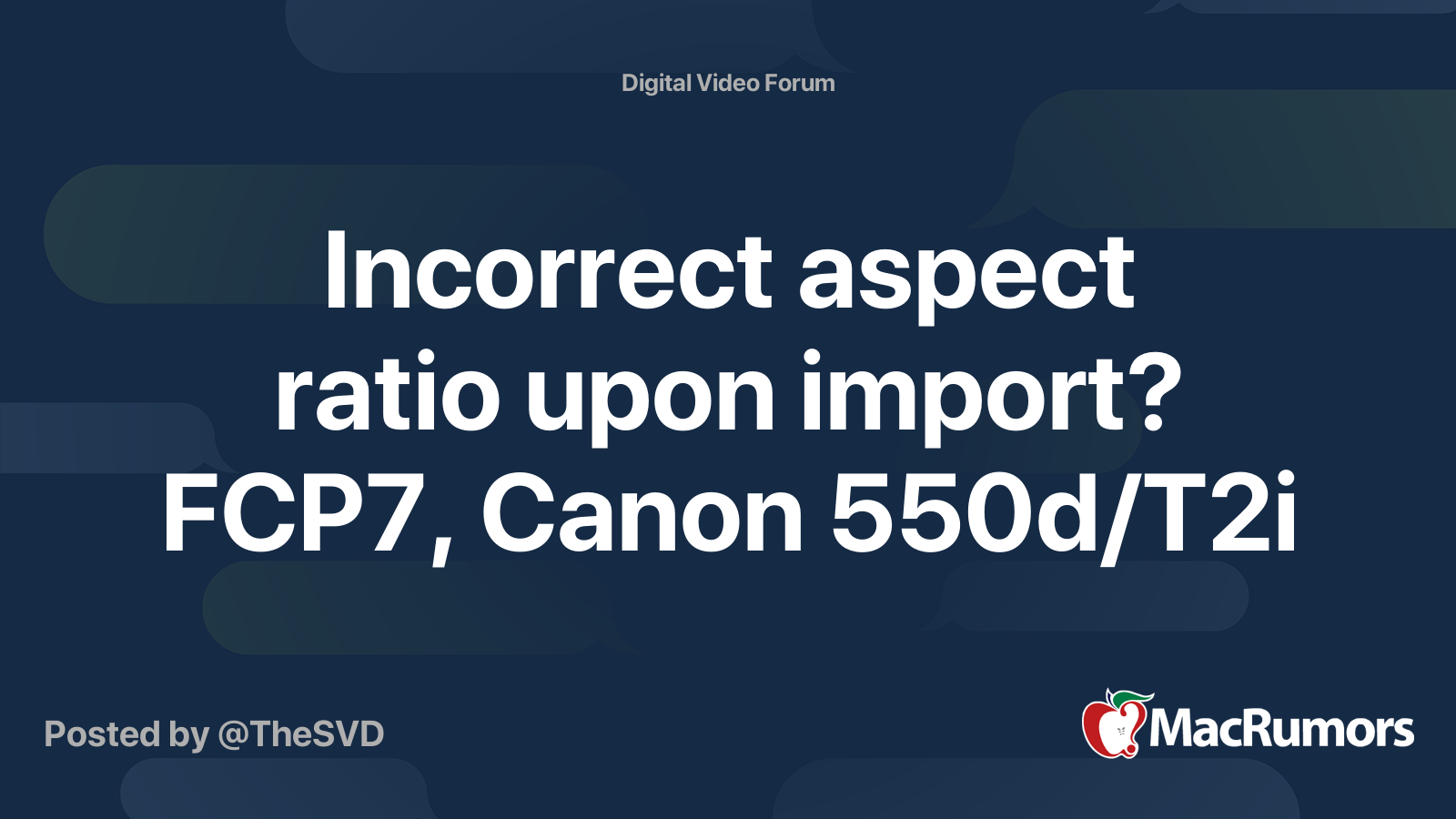 Incorrect aspect ratio upon import? FCP7, Canon 550d/T2i | MacRumors Forums