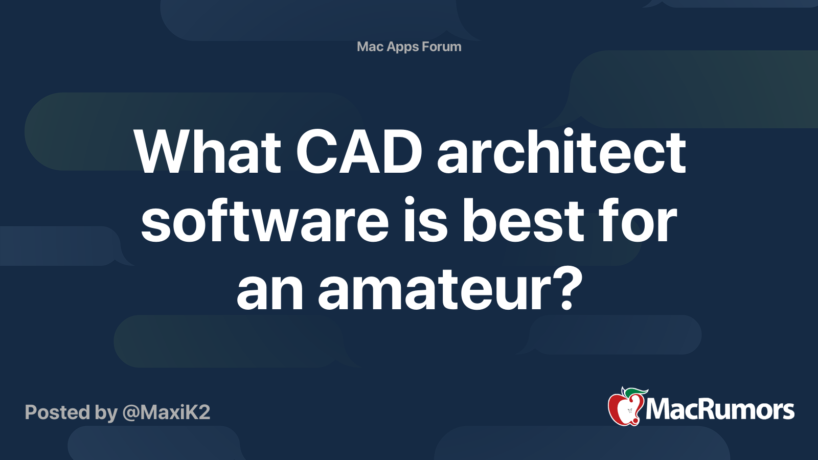 What CAD architect software is best for an amateur? | MacRumors Forums