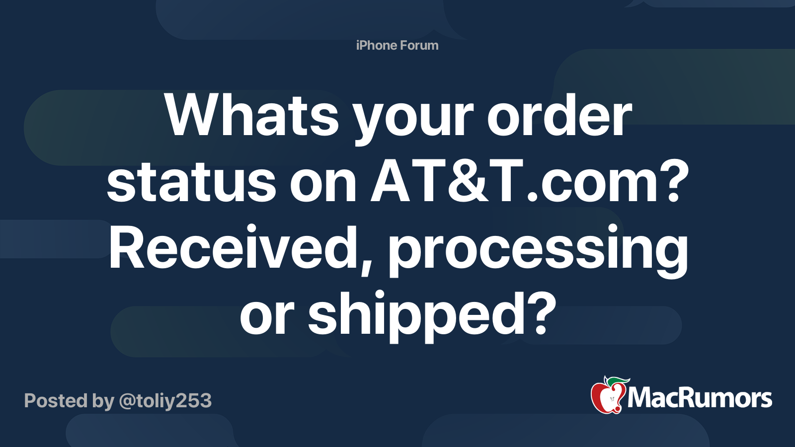 Whats your order status on AT&T.com? Received, processing or shipped ...