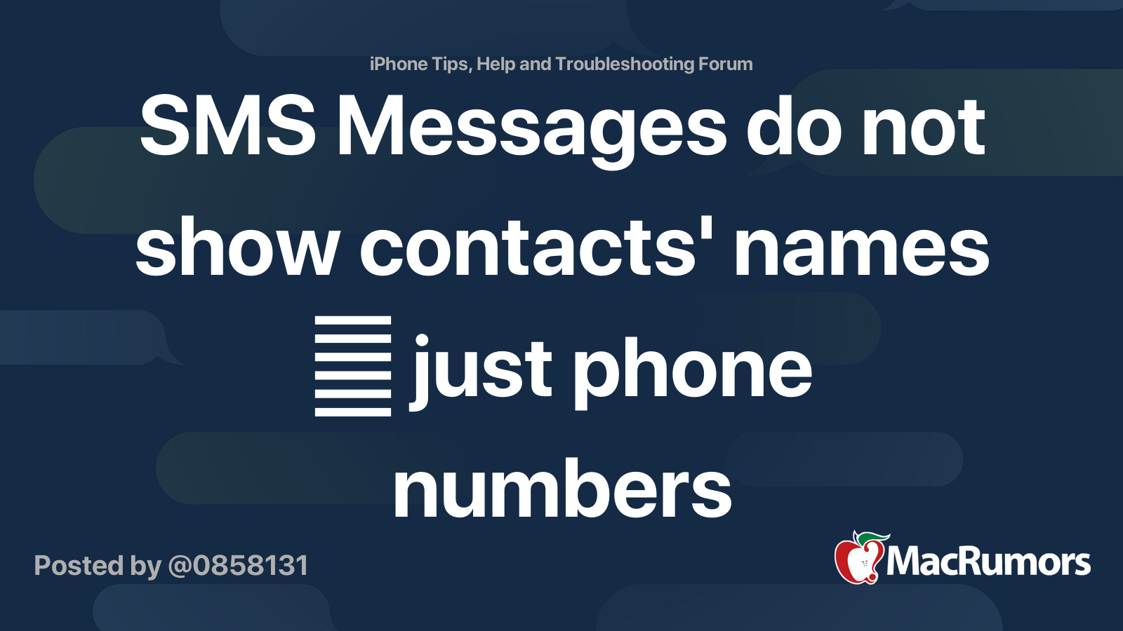 SMS Messages do not show contacts' names just phone numbers | MacRumors Forums