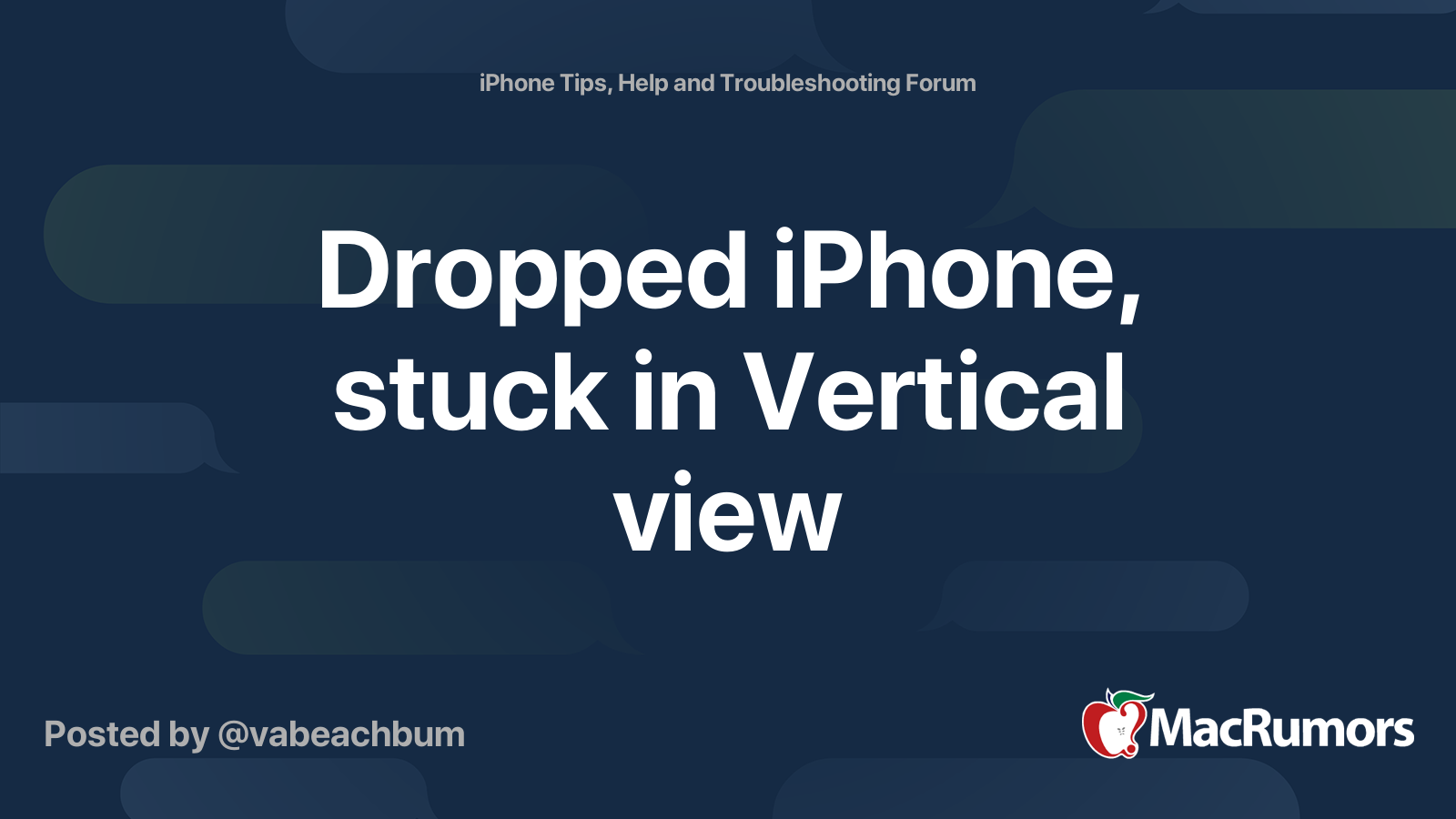 Dropped iPhone, stuck in Vertical view | MacRumors Forums