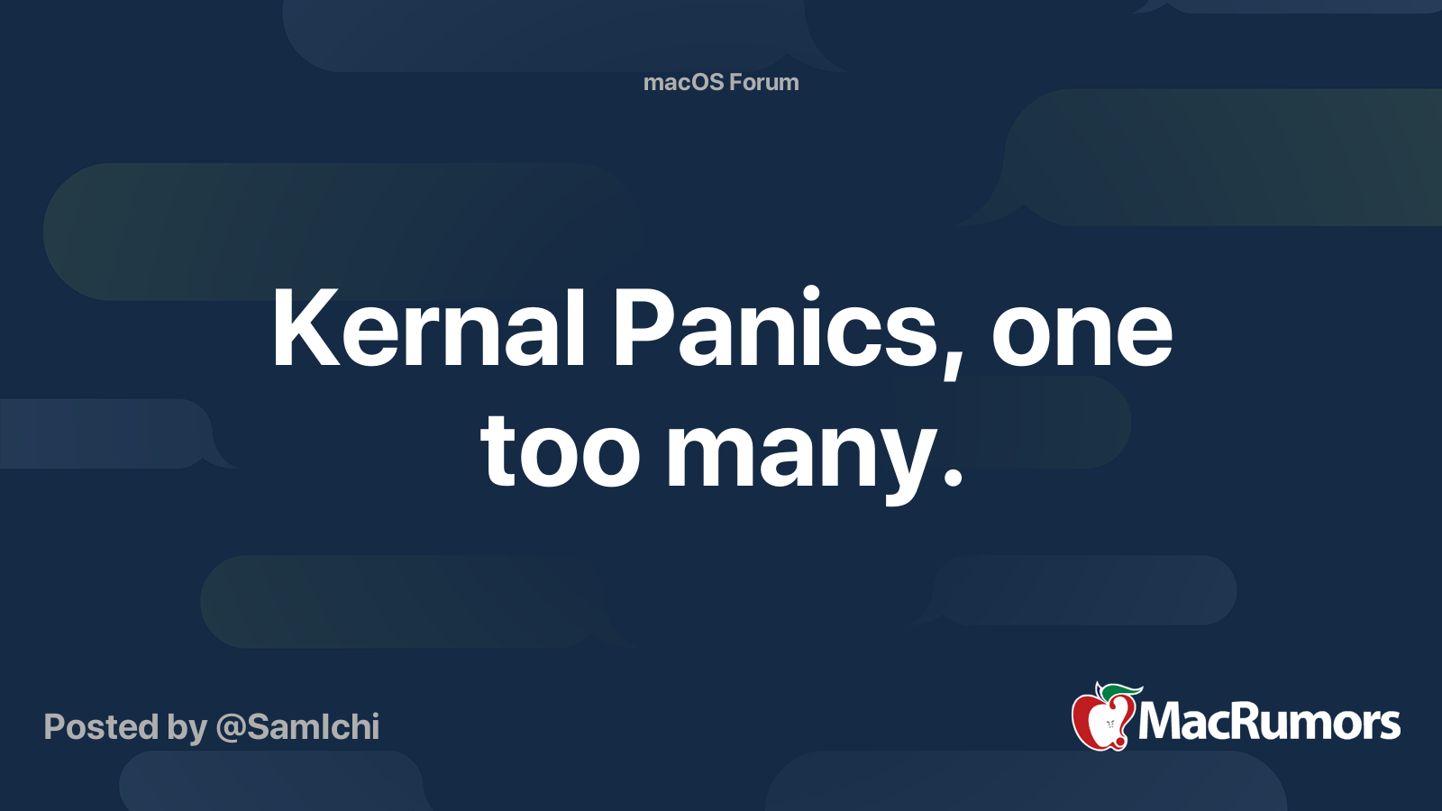 Kernal Panics, one too many. | MacRumors Forums