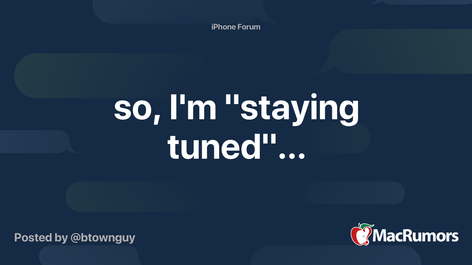 so, I'm "staying tuned"... | MacRumors Forums