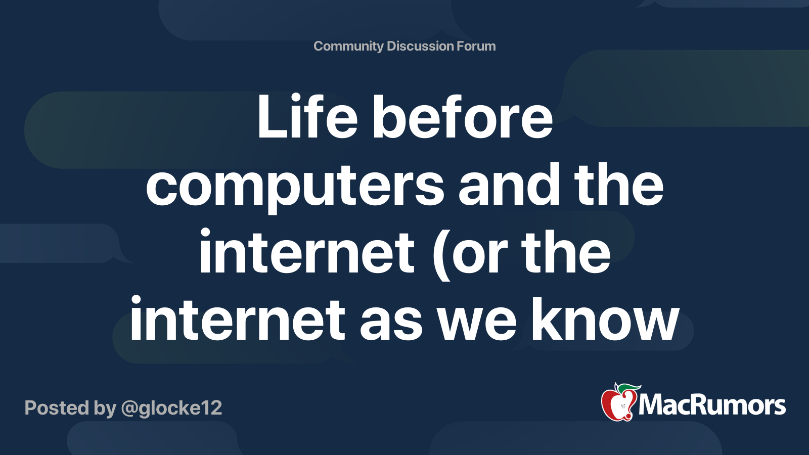 Life before computers and the internet (or the internet as we know it ...