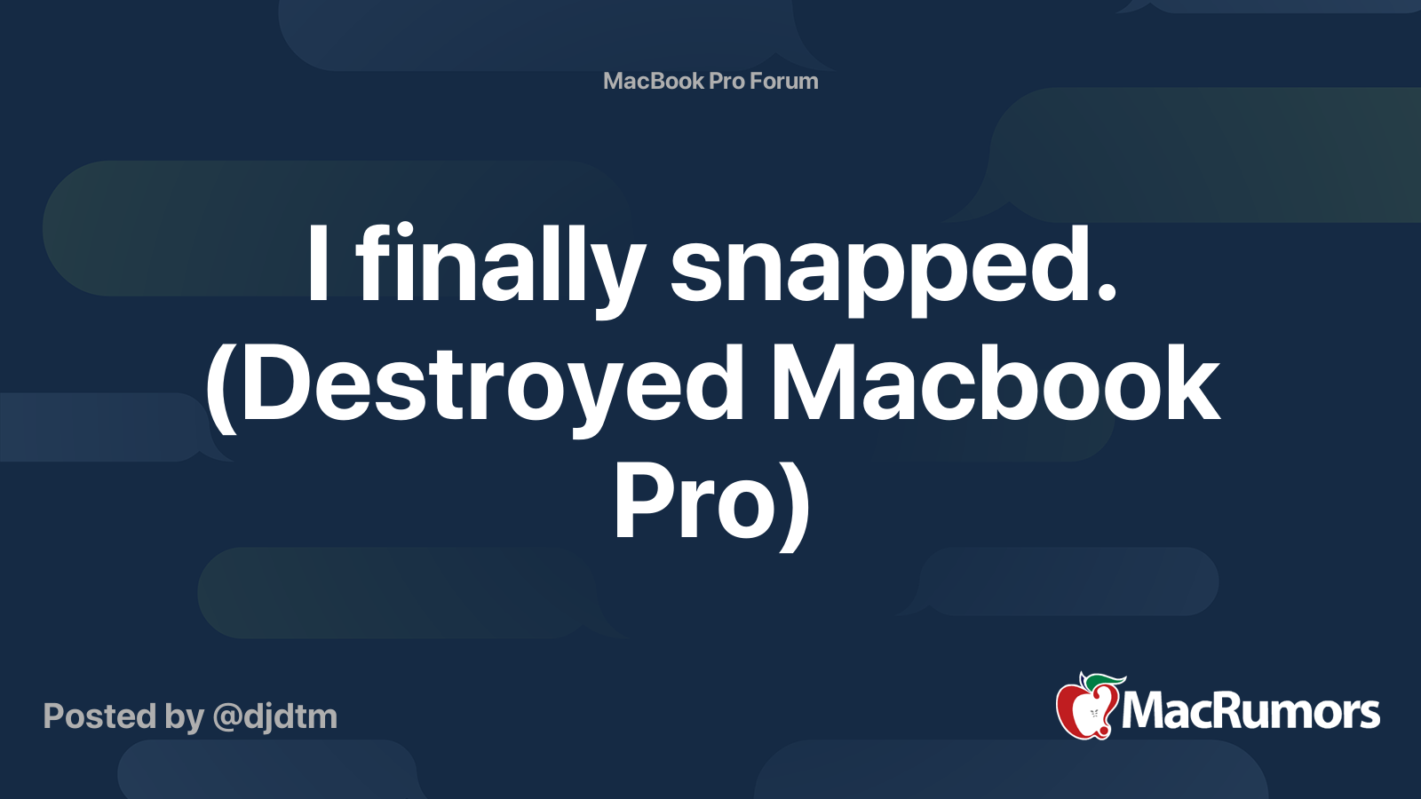I finally snapped. (Destroyed Macbook Pro) | MacRumors Forums