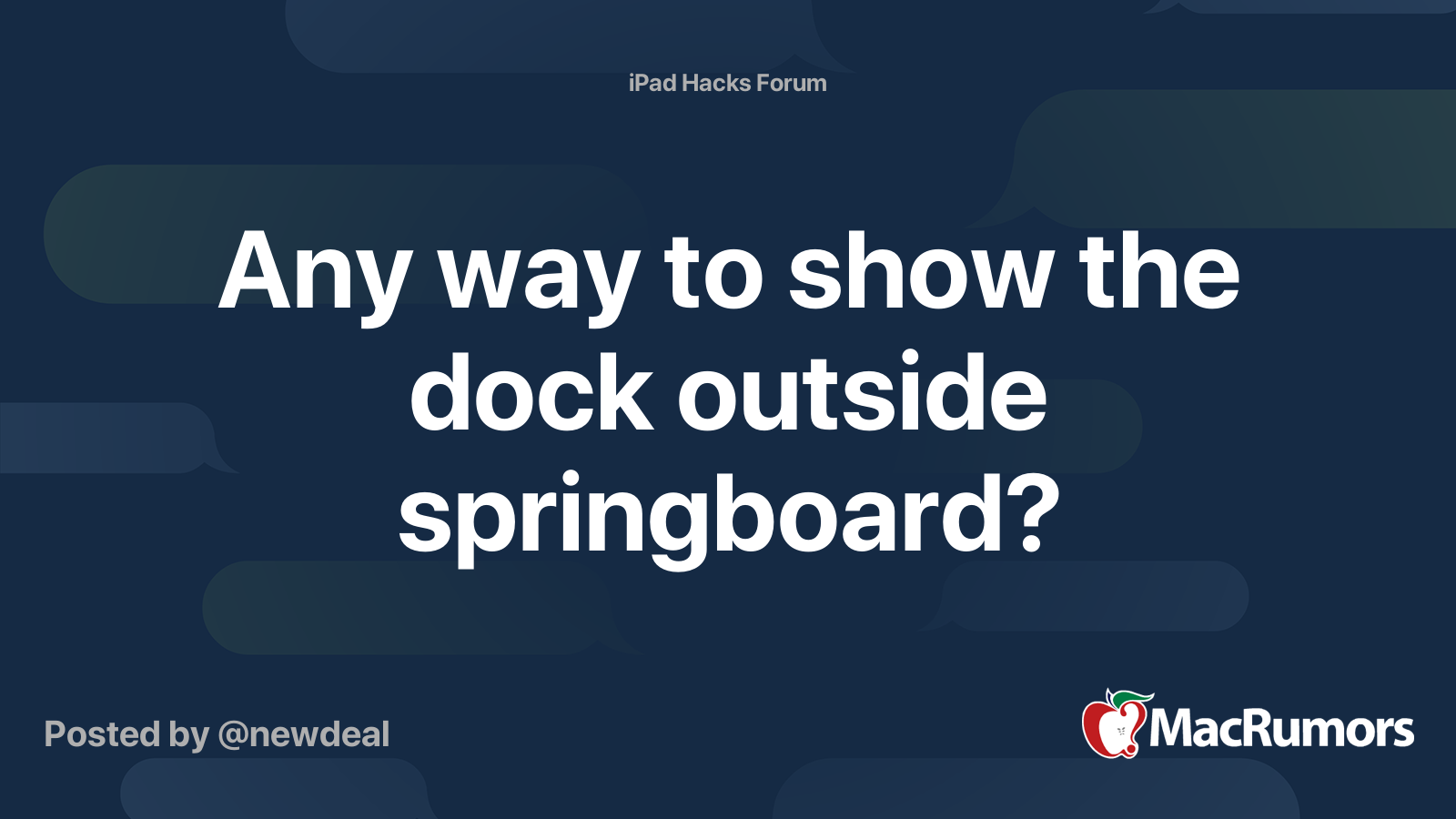 Any way to show the dock outside springboard? | MacRumors Forums