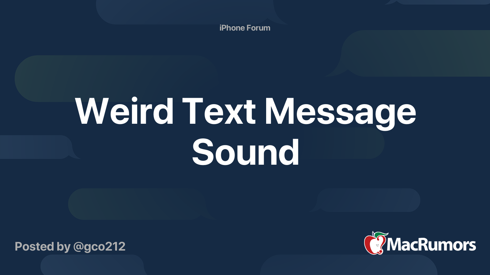 Weird Text Message Sound | MacRumors Forums