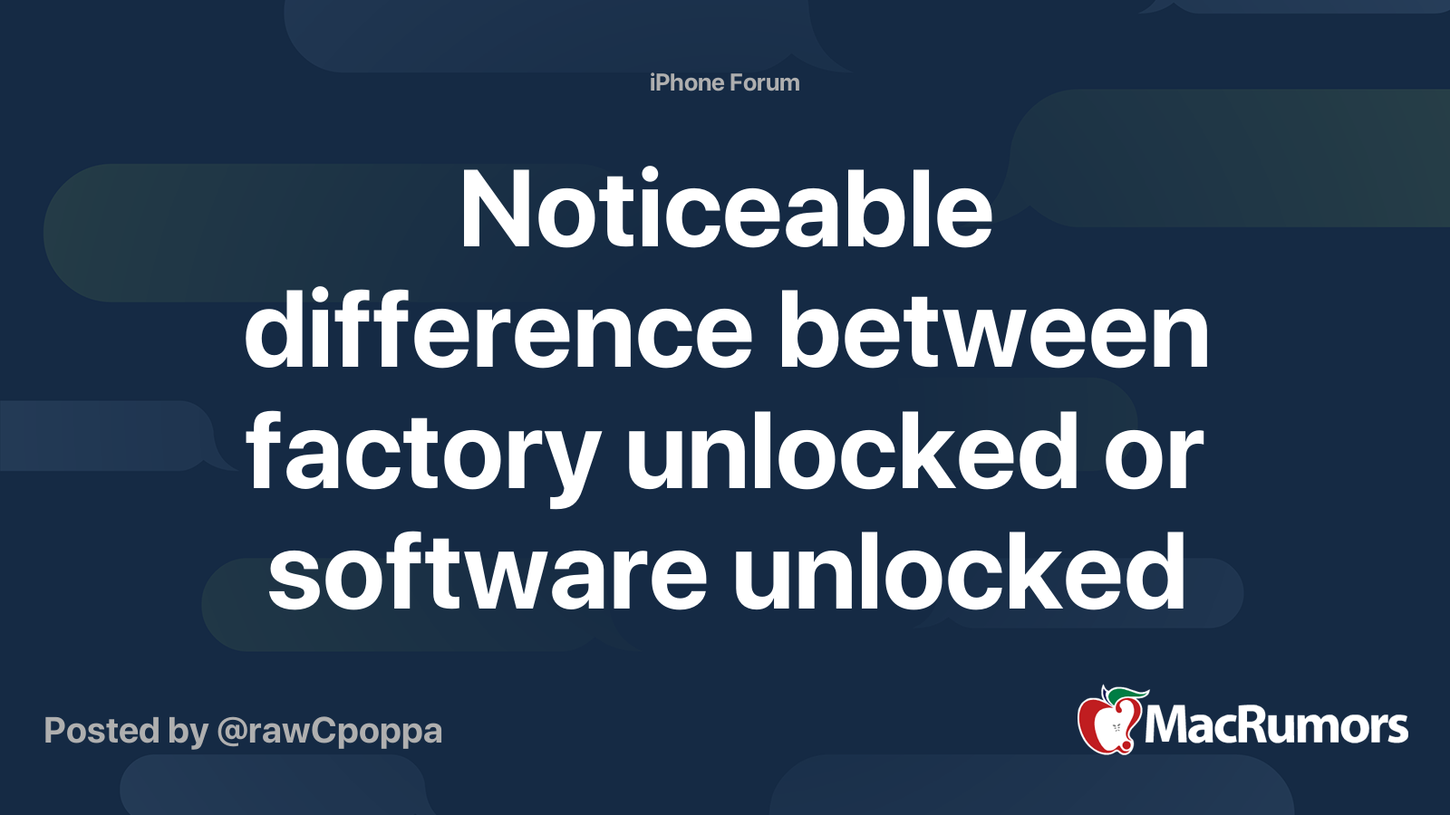 Noticeable difference between factory unlocked or software unlocked ...