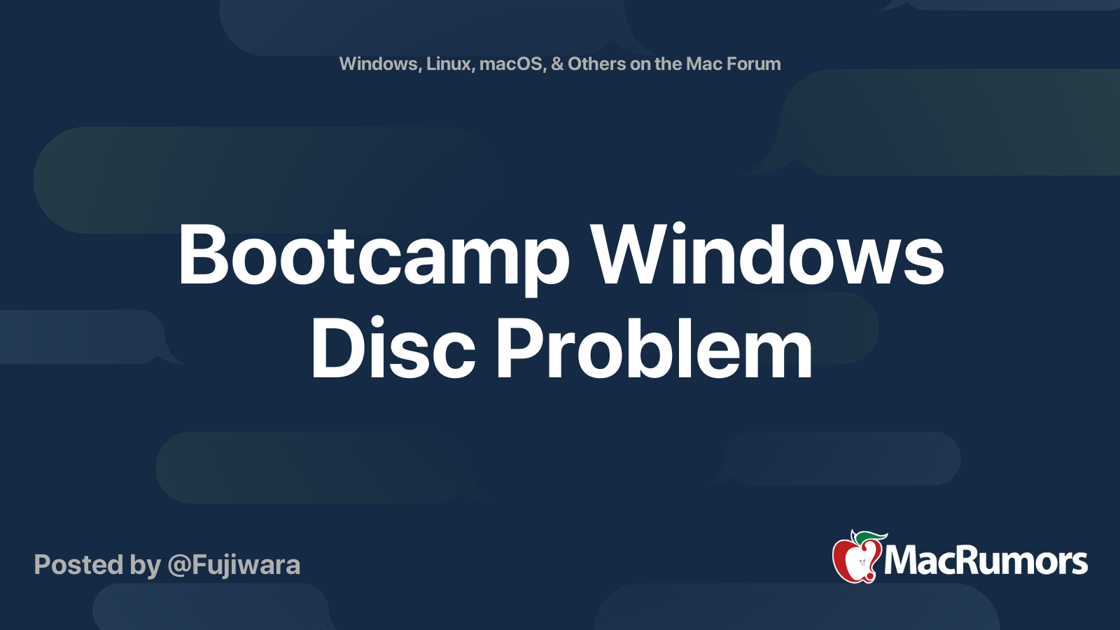 Bootcamp Windows Disc Problem | MacRumors Forums