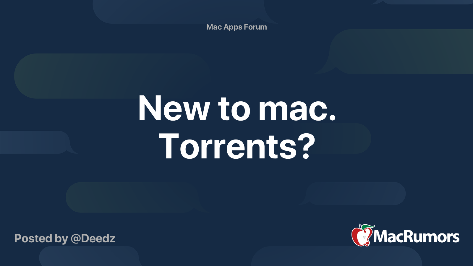 New to mac. Torrents? | MacRumors Forums