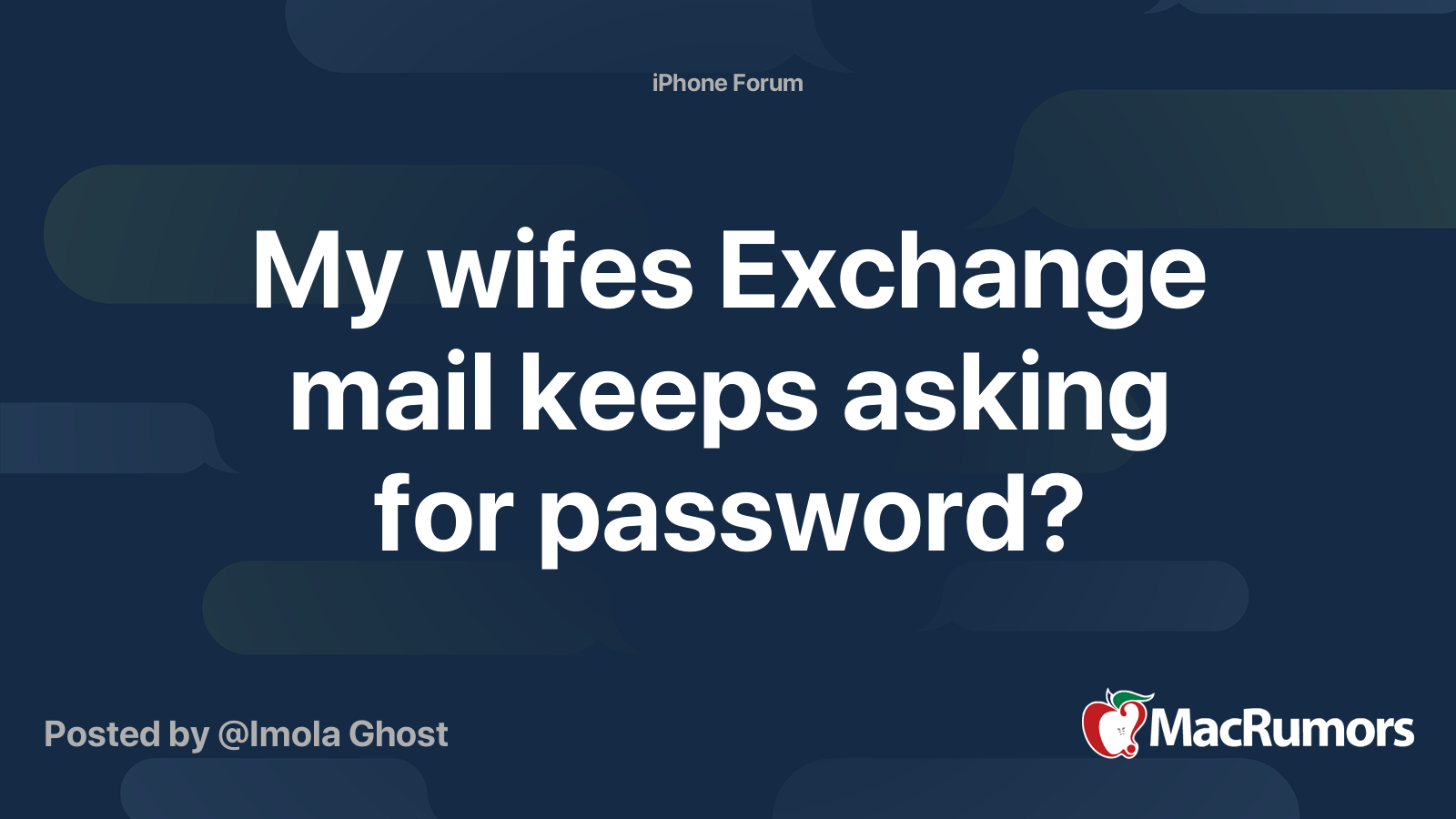 My wifes Exchange mail keeps asking for password? | MacRumors Forums