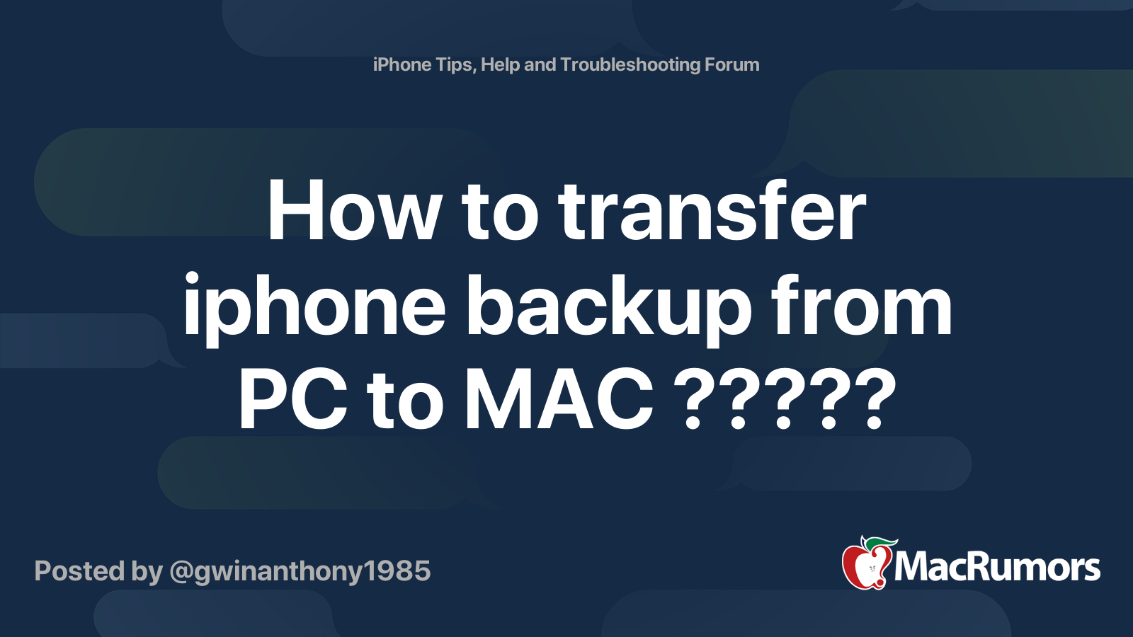 How to transfer iphone backup from PC to MAC ????? | MacRumors Forums