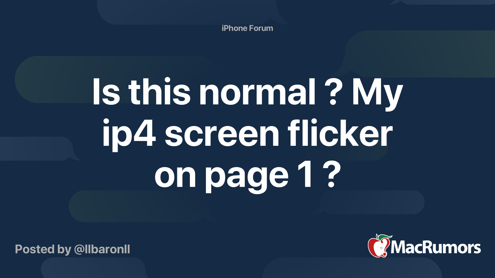 Is this normal ? My ip4 screen flicker on page 1 ? | MacRumors Forums