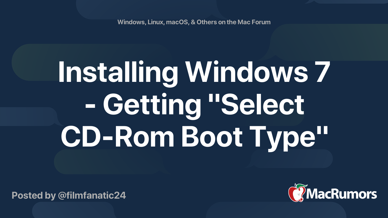 Installing Windows 7 - Getting "Select CD-Rom Boot Type" | MacRumors Forums
