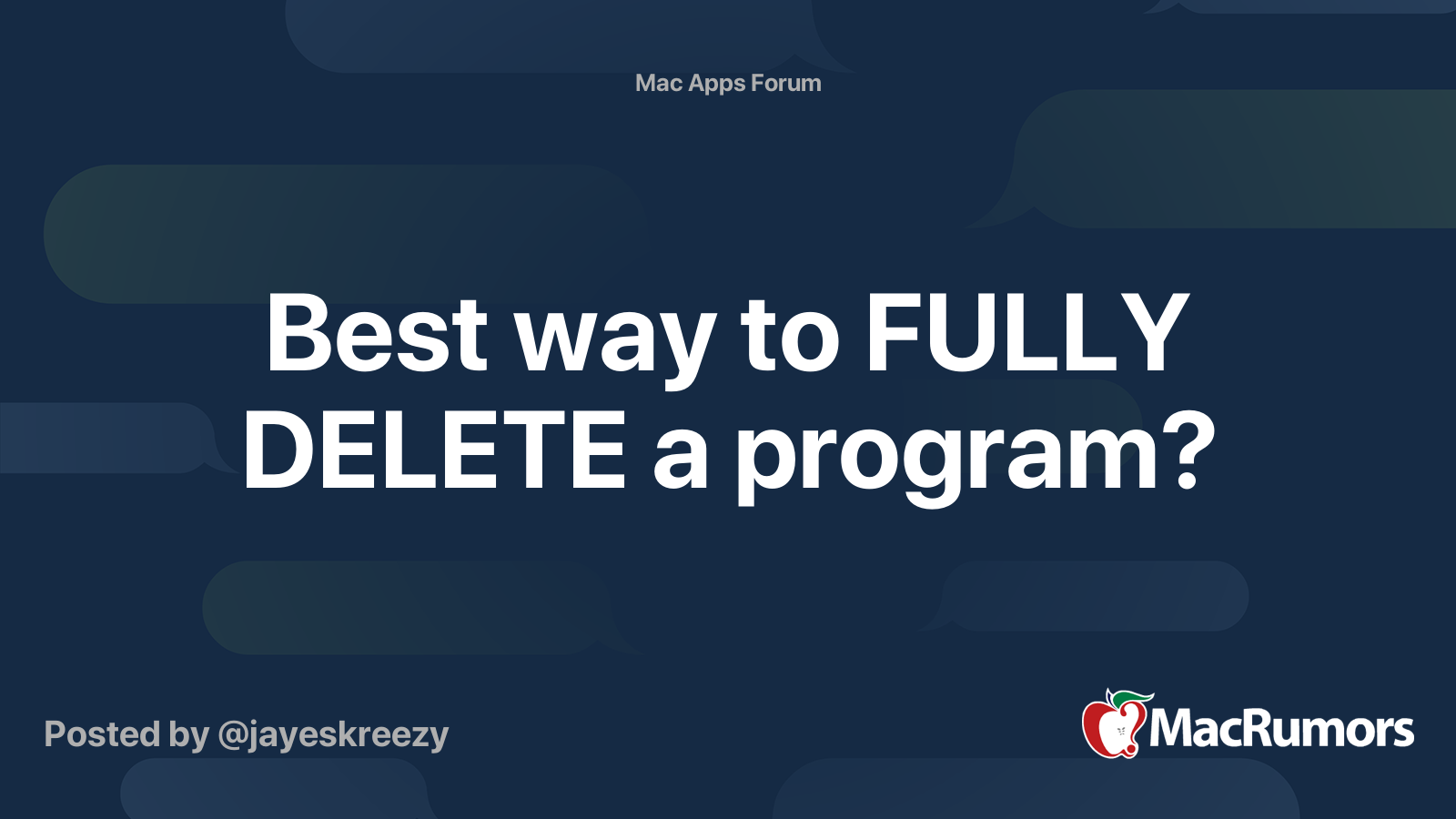 Best way to FULLY DELETE a program? | MacRumors Forums
