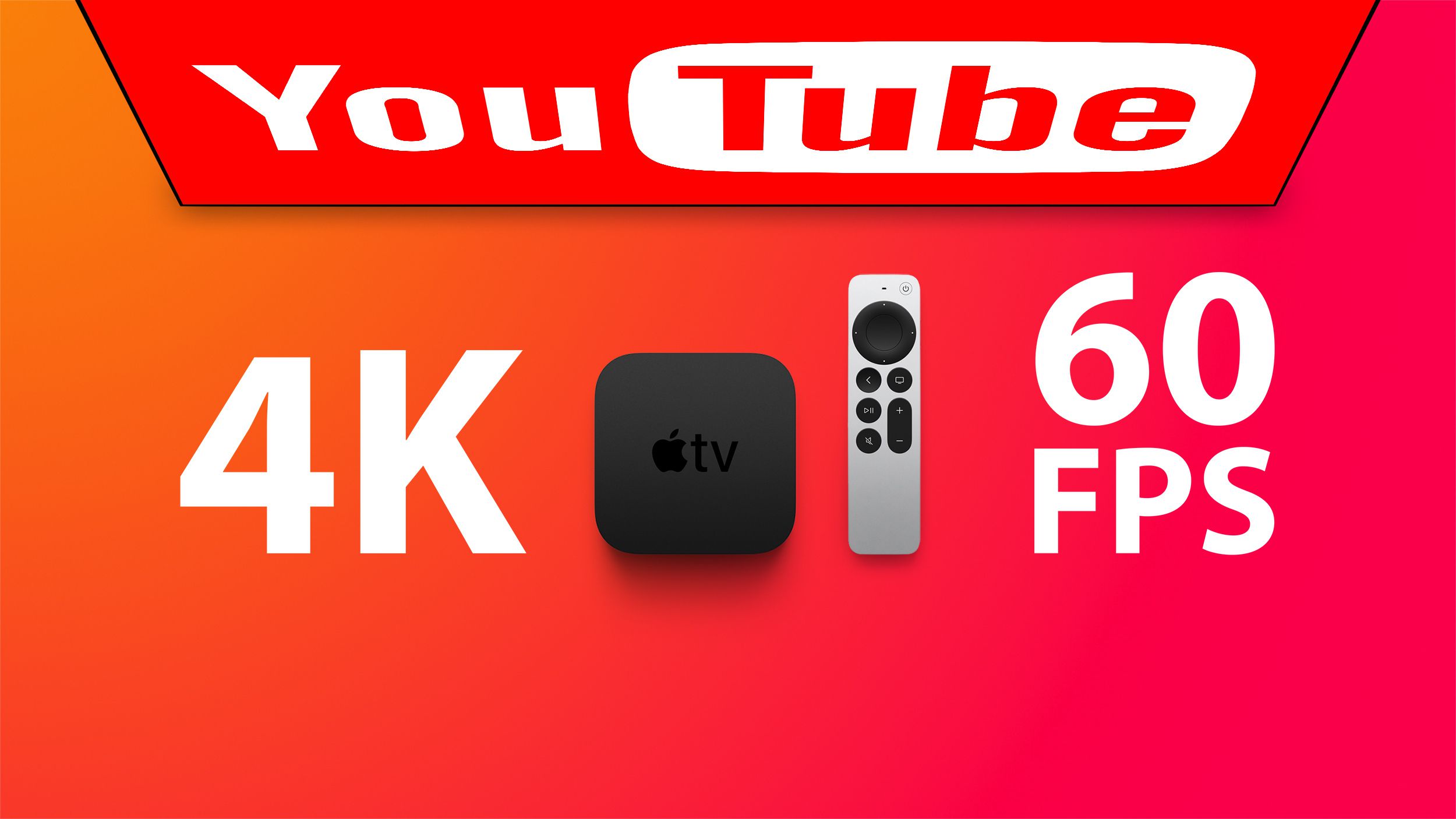 YouTube Enables 4K Video Playback at 60FPS on New Apple TV 4K - MacRumors