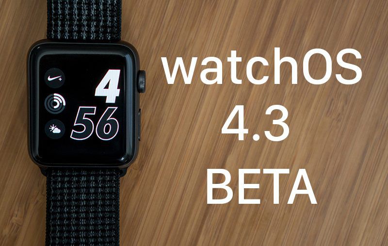 Apple Seeds Sixth Beta of watchOS 4.3 to Developers - MacRumors