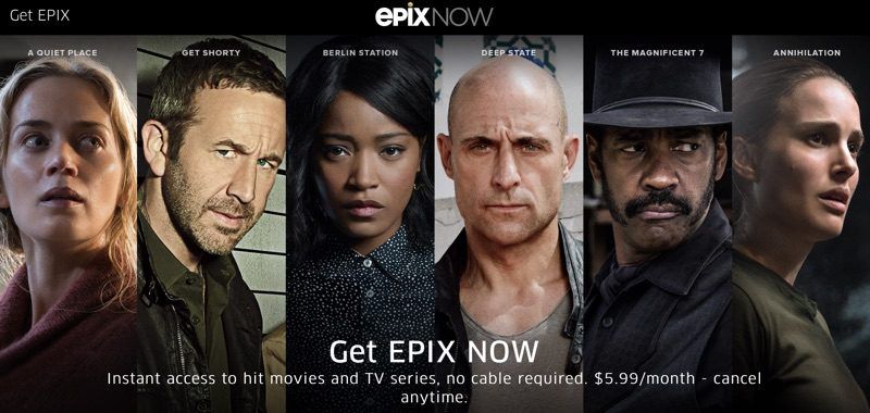 New 'Epix Now' Service Offers 4K TV and Movies for $5.99 Per Month - MacRumors
