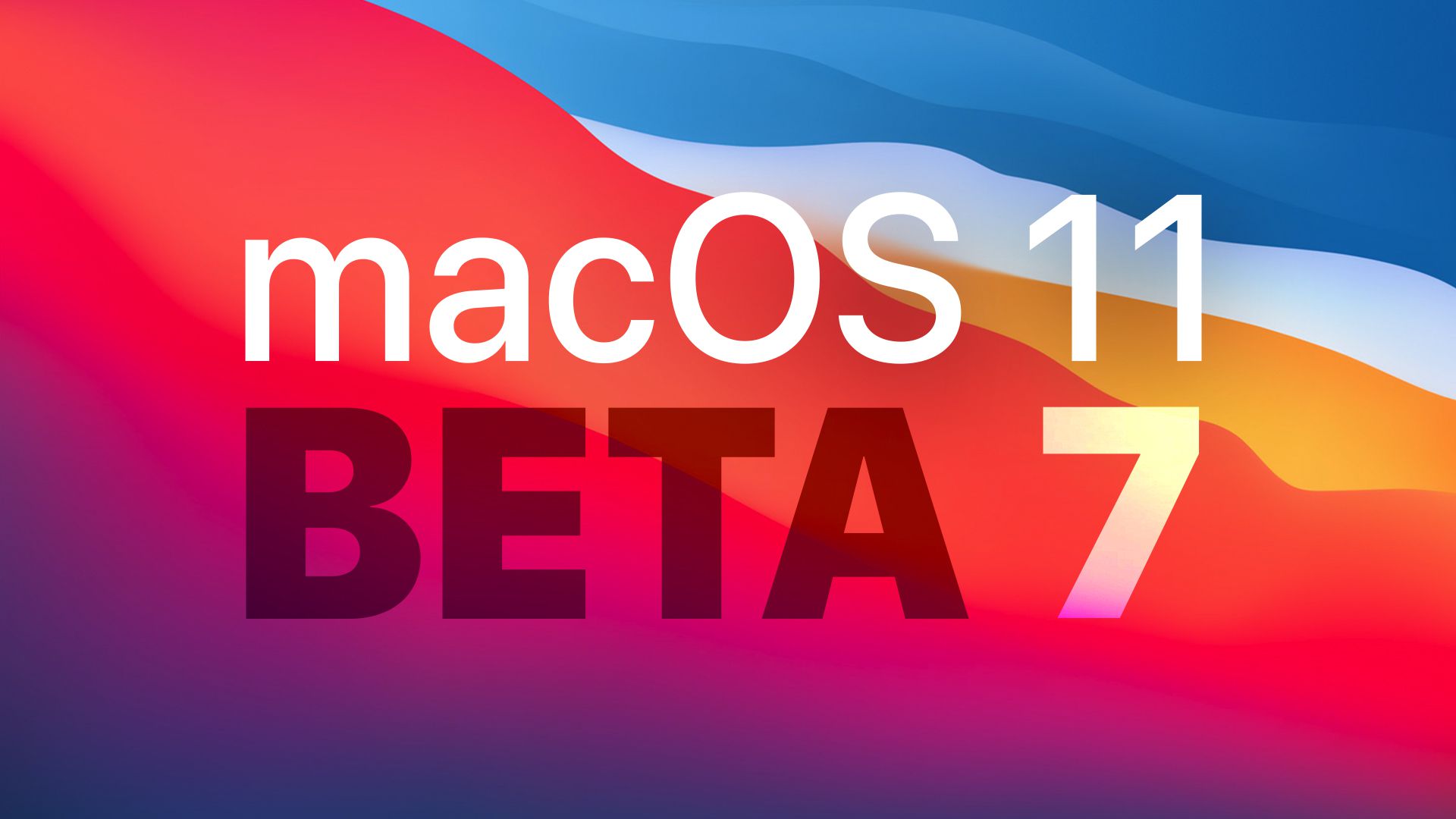 Apple Releases Seventh Beta of macOS Big Sur to Developers - MacRumors