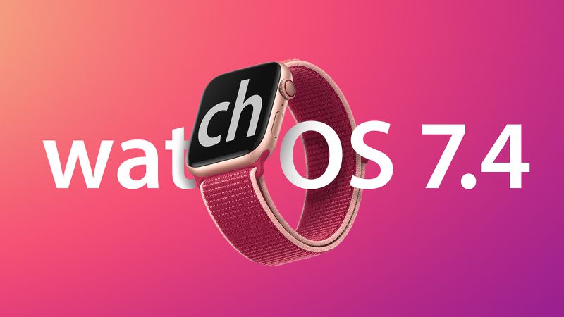Apple Seeds Fourth Beta of watchOS 7.4 to Developers [Update: Public Beta Available] - MacRumors