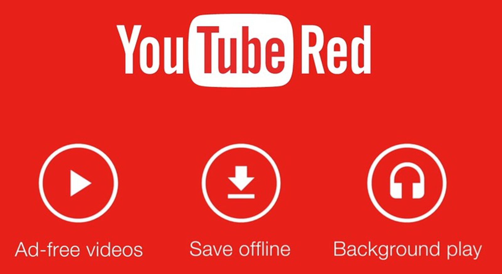 'YouTube Red' Ad-Free Subscription Service Launches in U.S. October 28 ...