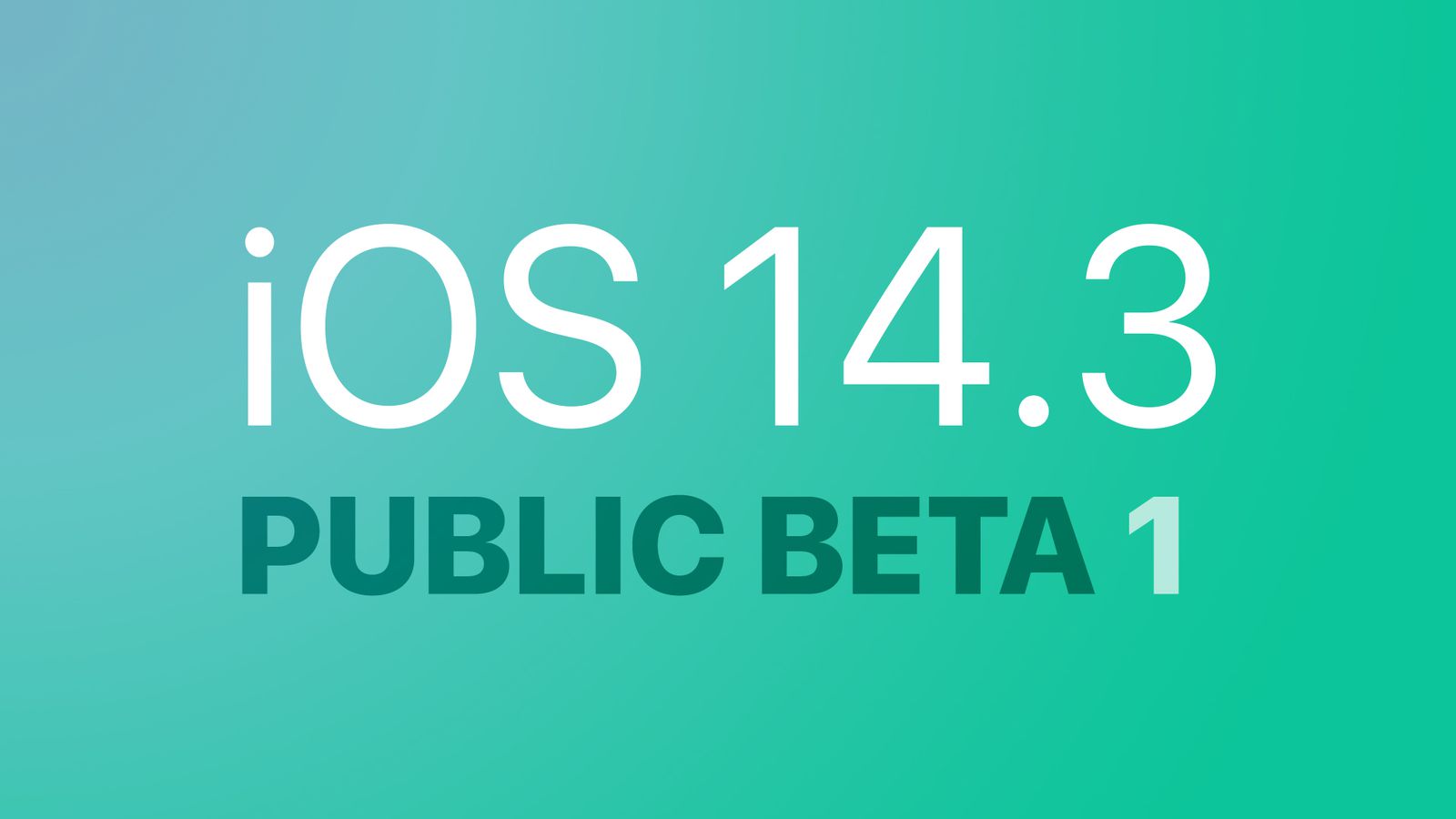 Apple Seeds First Betas of iOS 14.3 and iPadOS 14.3 to Public Beta ...