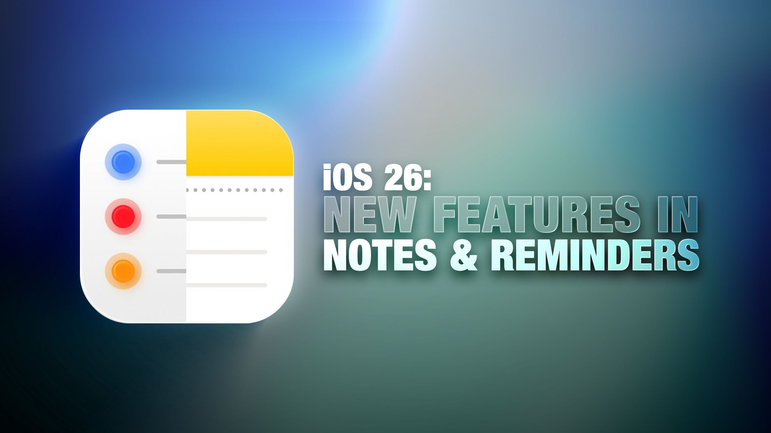 iOS 26: What's New With Notes and Reminders - MacRumors