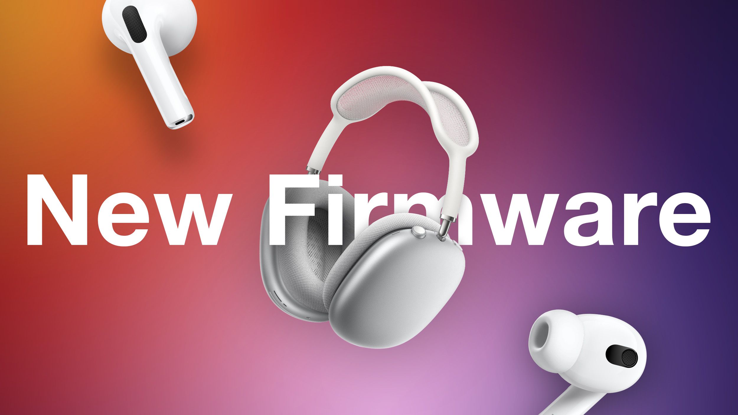 Apple Releases New Firmware for AirPods, AirPods Max and AirPods Pro ...