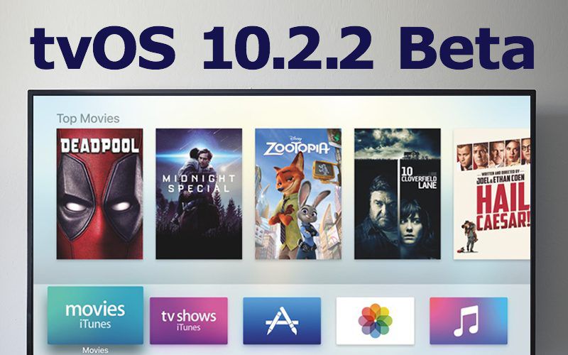 Apple Seeds Second Beta of tvOS 10.2.2 to Developers - MacRumors